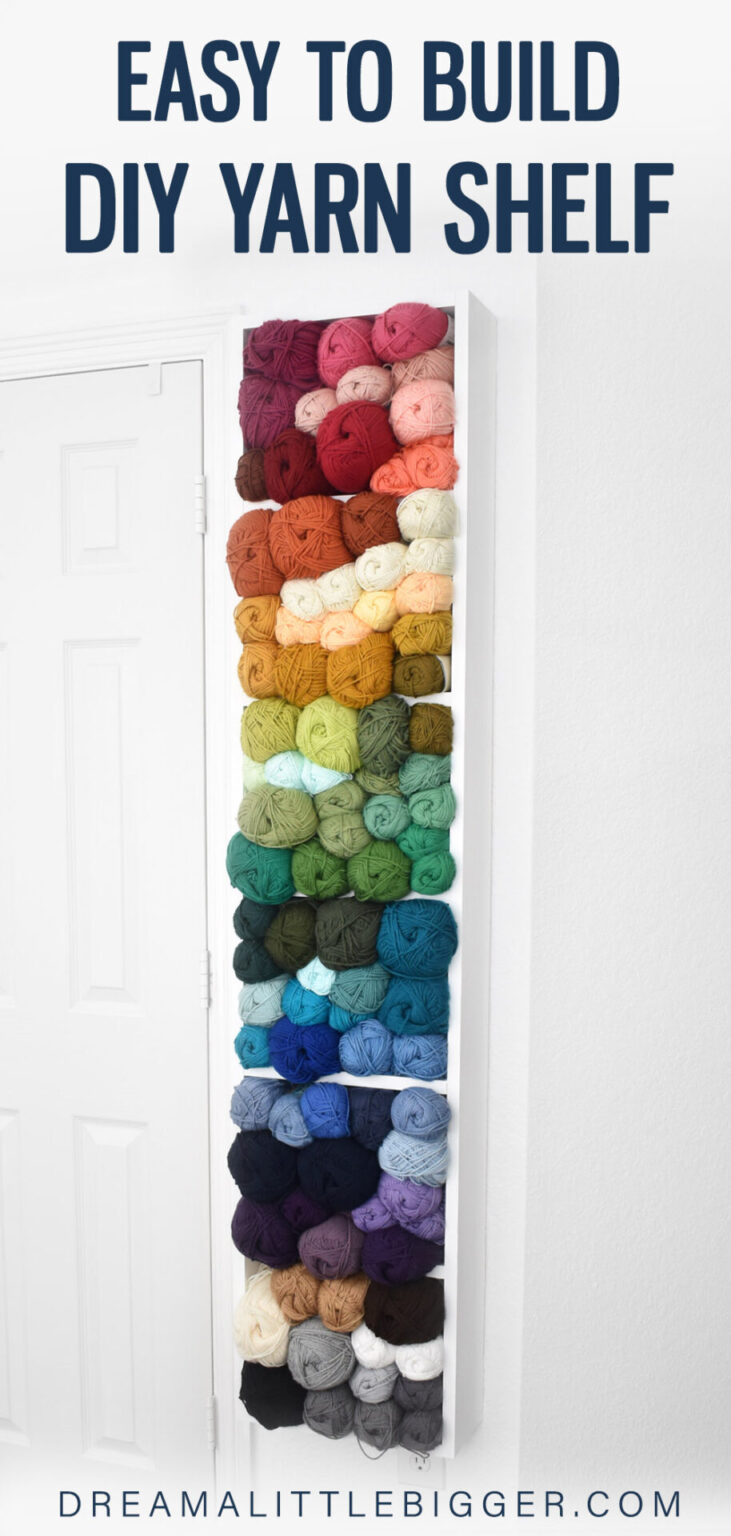DIY Yarn Storage - Build a Yarn Shelf ⋆ Dream a Little Bigger