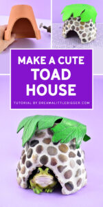 How to Make a Toad House from a Clay Pot ⋆ Dream a Little Bigger