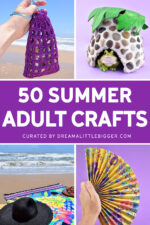Summer Crafts for Adults ⋆ Dream a Little Bigger